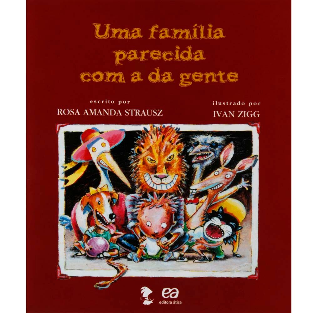 Livro - Uma Família Parecida com a da Gente - Rosa Amanda Strausz ... Livro - Uma Família Parecida com a da Gente - Rosa Amanda Strausz ...