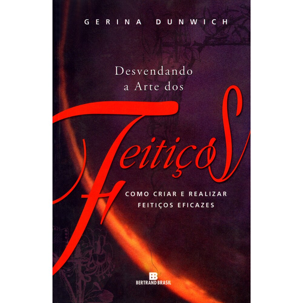 Livro - Desvendando a Arte dos Feitiços: Como Criar e Realizar Feitiços ... Livro - Desvendando a Arte dos Feitiços: Como Criar e Realizar Feitiços ...